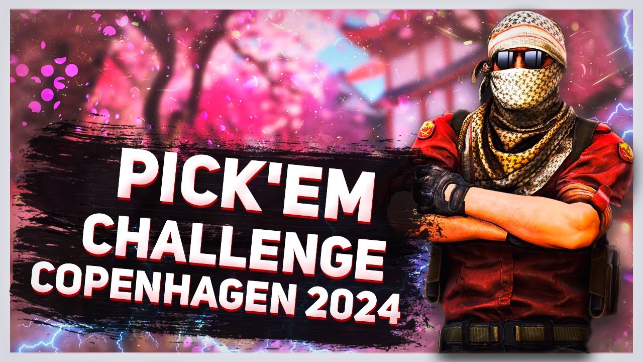 ПИКЕМ КОПЕНГАГЕН 2024 КС2 МАЖОР | PICK'EM CHALLENGE COPENHAGEN 2024 CS2 ...