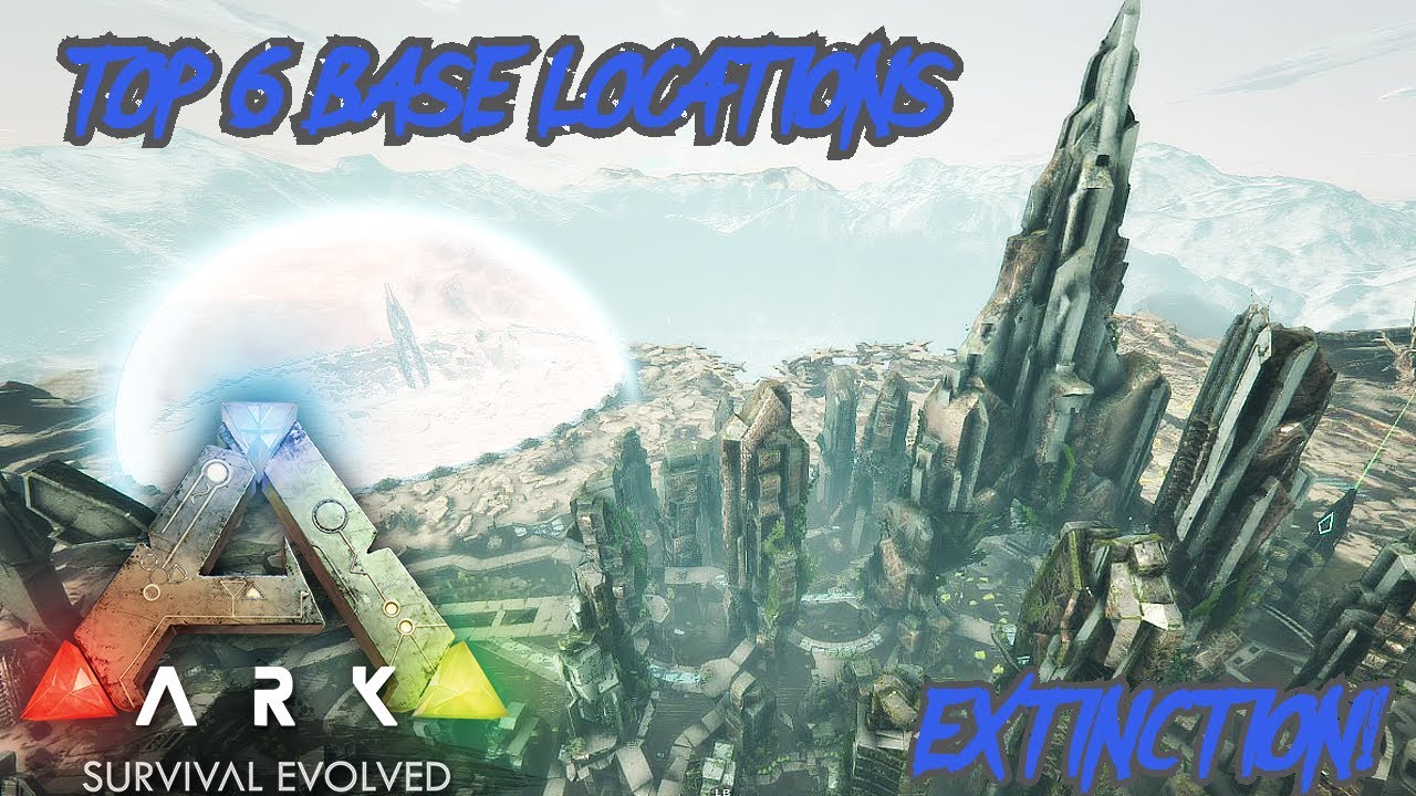 EXTINCTION TOP6 City base locations + bonuses 2023 ARK SURVIVAL EVOLVED ...