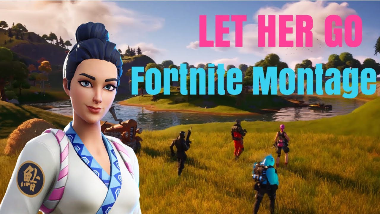 Let her go- Fortnite montage (PS4) - YouTube