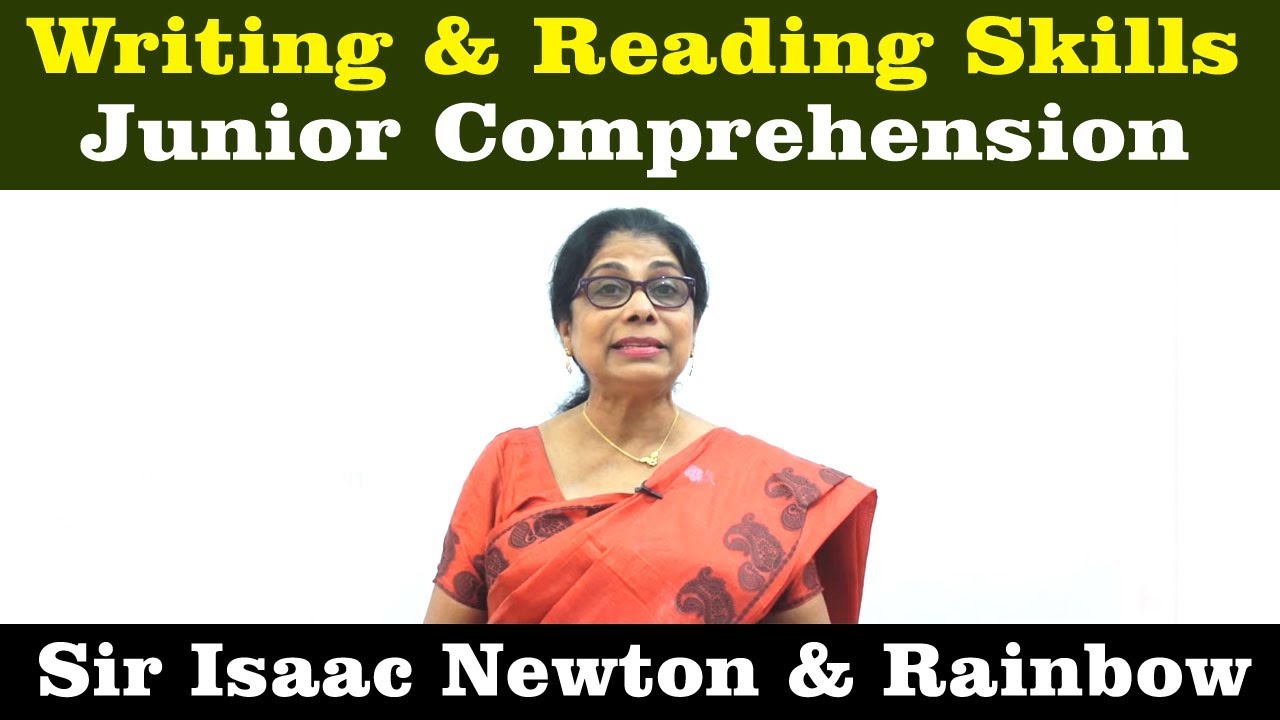 Sir Isaac Newton & Rainbow || Writing & Reading Skills || Junior ...