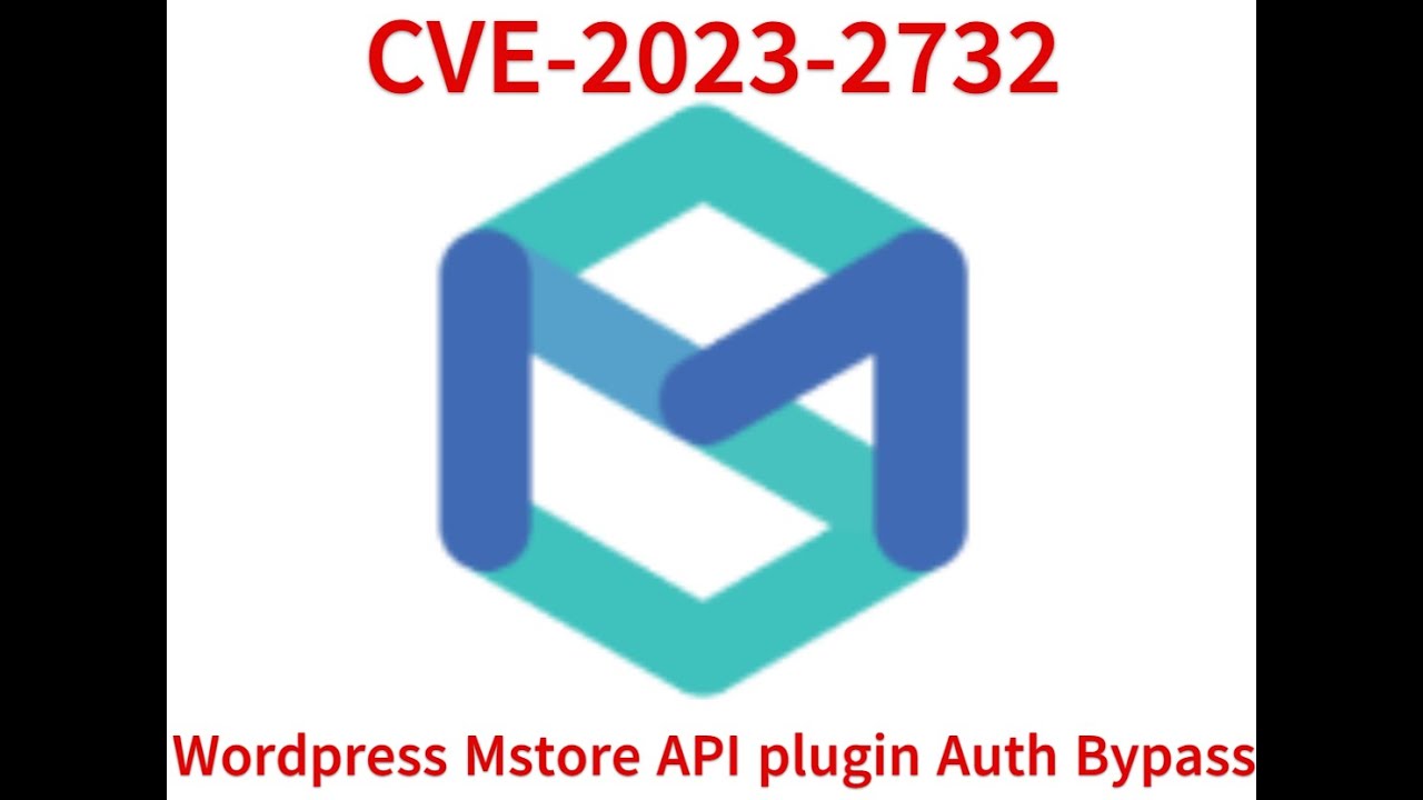 Hacking pills #10 : CVE-2023-2732 Wordpress MStore API plugin Auth Bypass - YouTube
