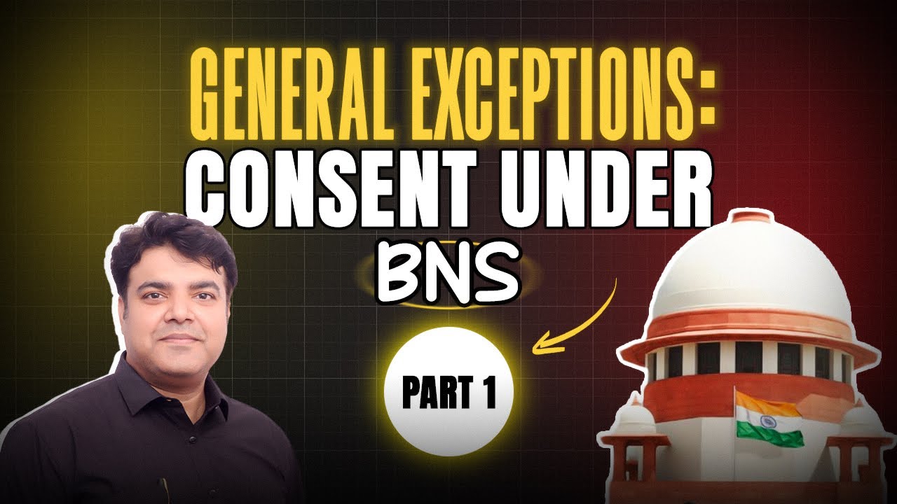 GENERAL EXCEPTIONS: CONSENT UNDER BNS ( PART 1 ) | Bodhi Tree Law Academy - YouTube