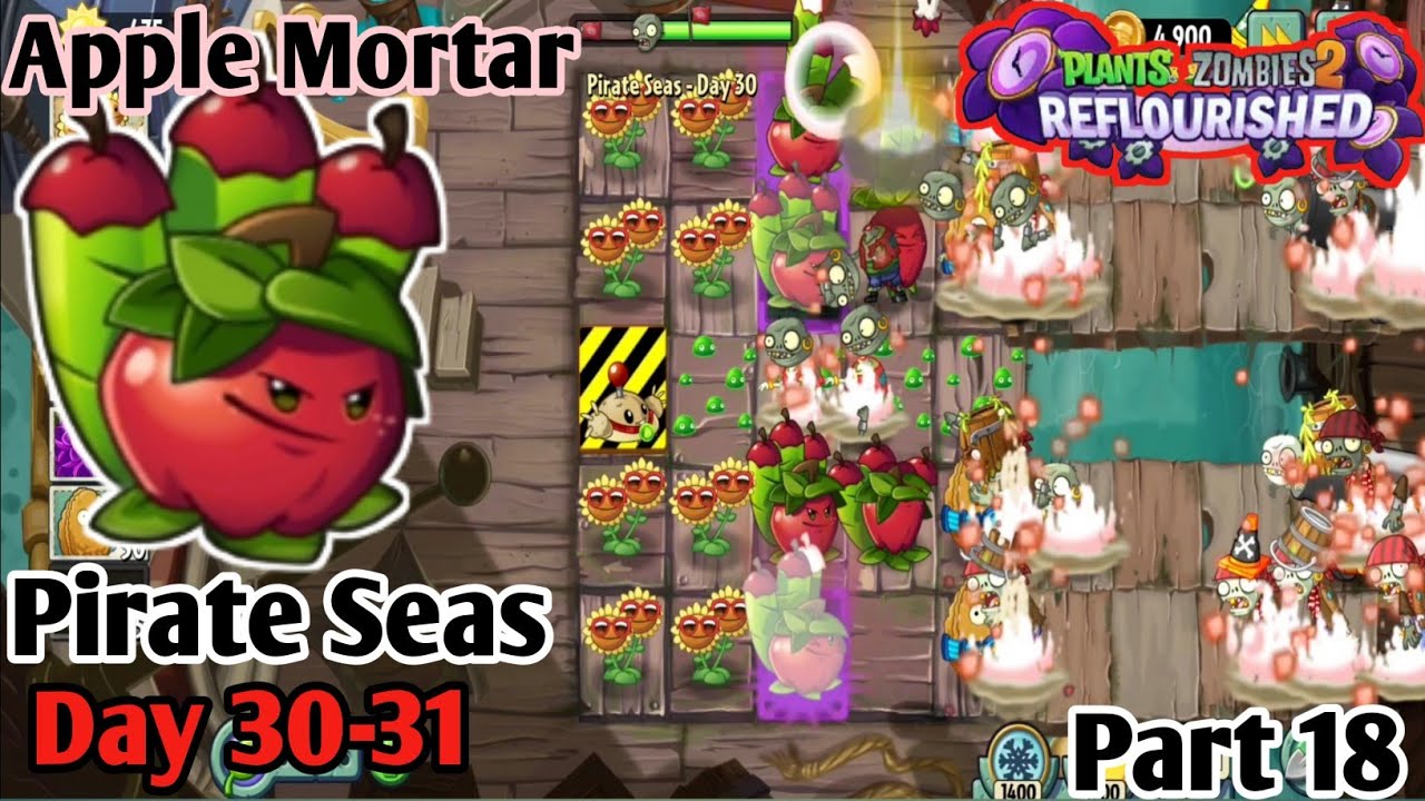 Apple Mortar - Pvz 2 REFLOURISHED GamePlay - Pirate Seas Day 30-31 ...