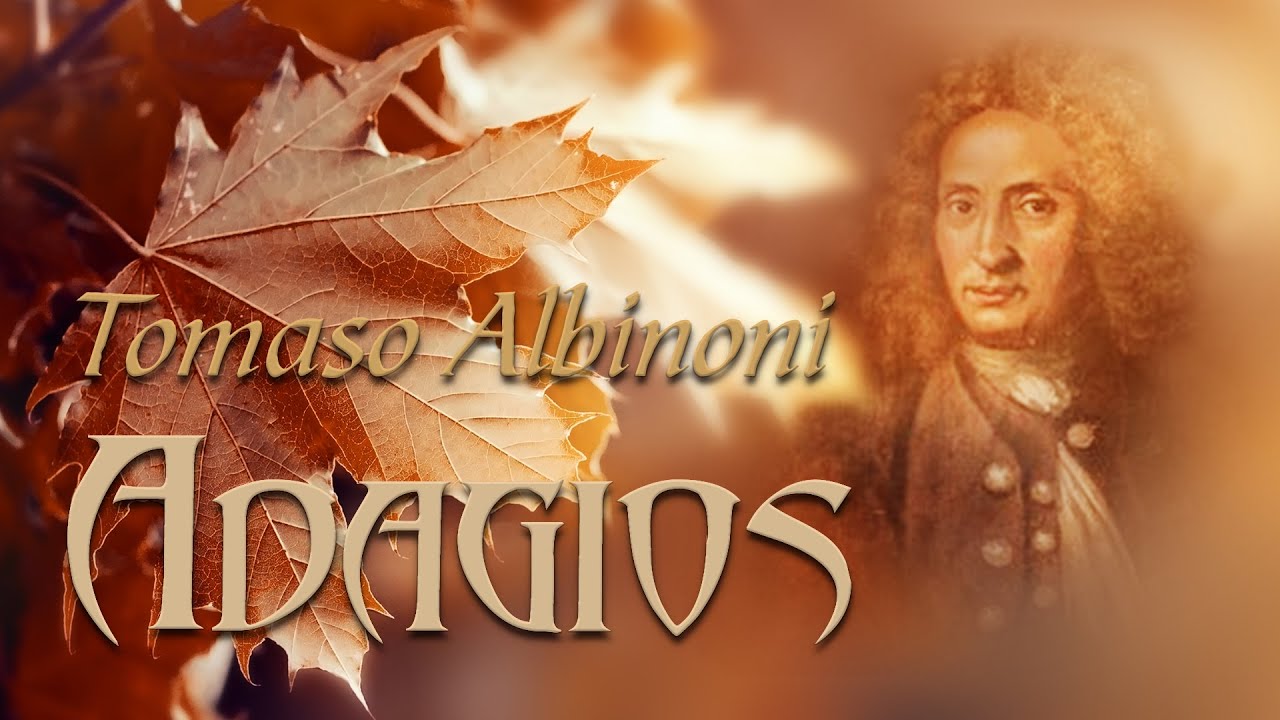 Tomaso Giovanni Albinoni / Adagios (best) - YouTube