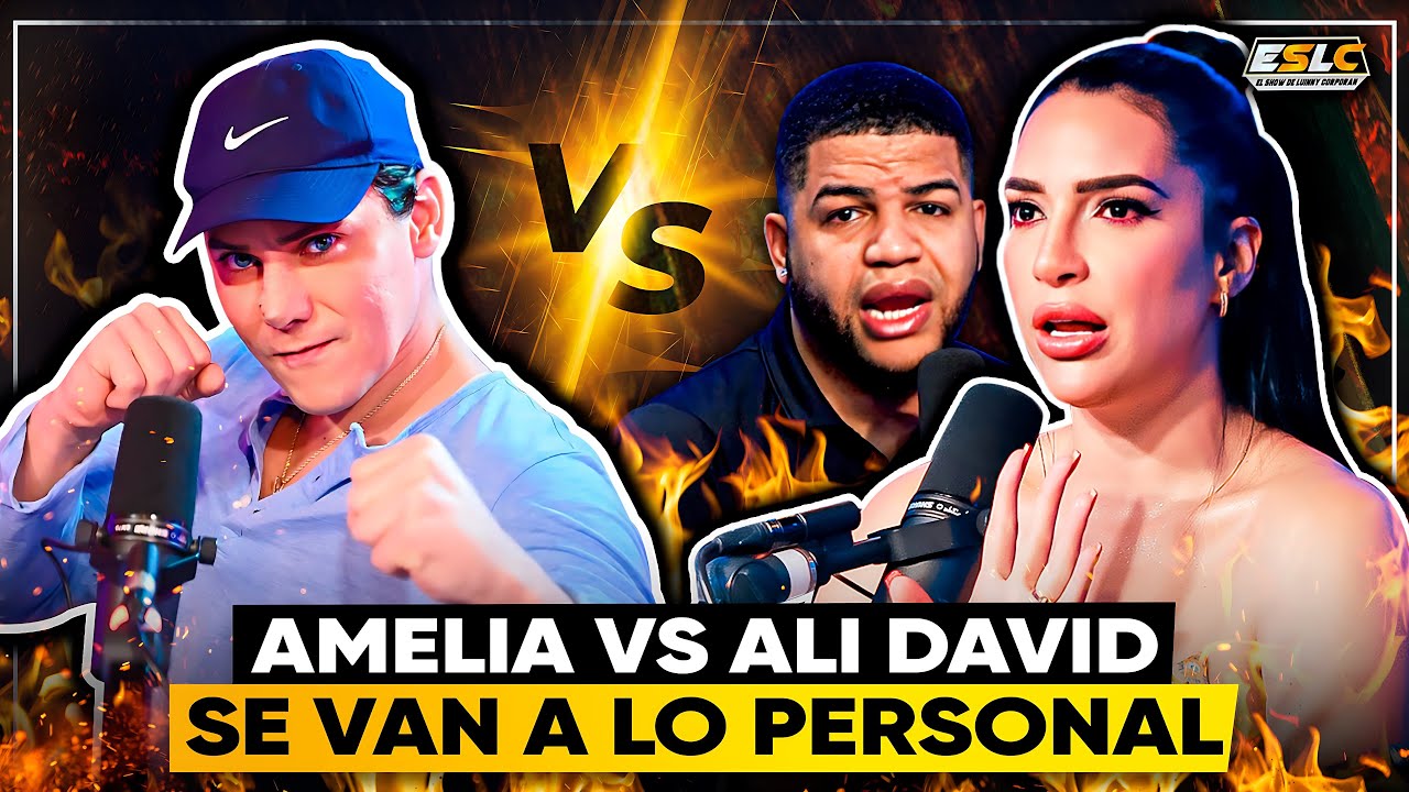 AMELIA ALCANTARA Y ALI DAVID SE VAN A LO PERSONAL “LUINNY ACONSEJA A ...