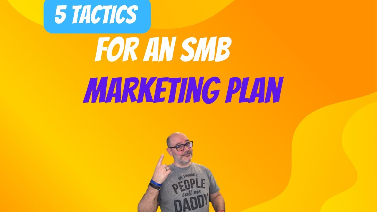 5 Tactics for an SMB Marketing Plan - YouTube
