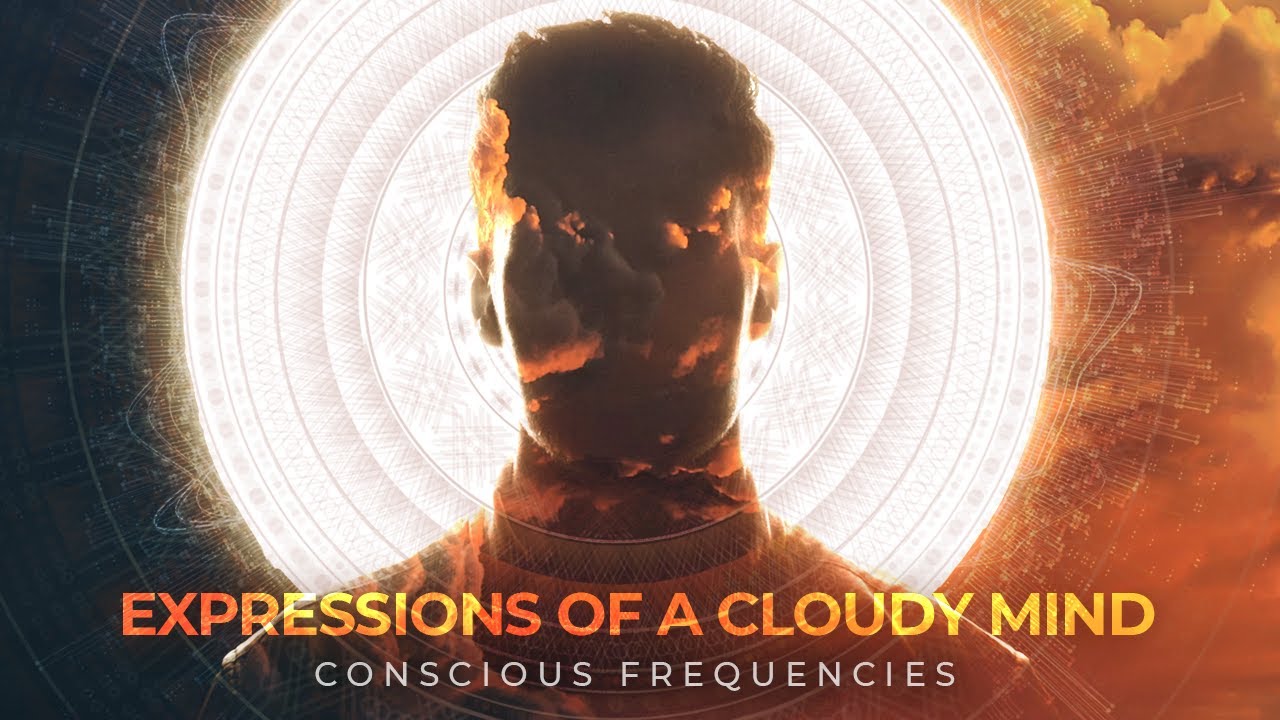 Conscious Frequencies - Expressions of a Cloudy Mind - YouTube