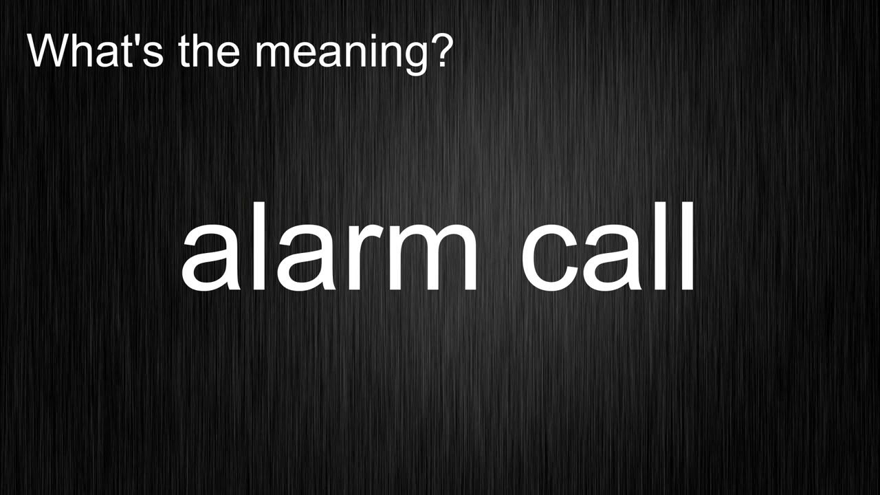 What s The Meaning Of alarm call How To Pronounce YouTube what-s-the-meaning-of-alarm-call-how-to-pronounce-youtube