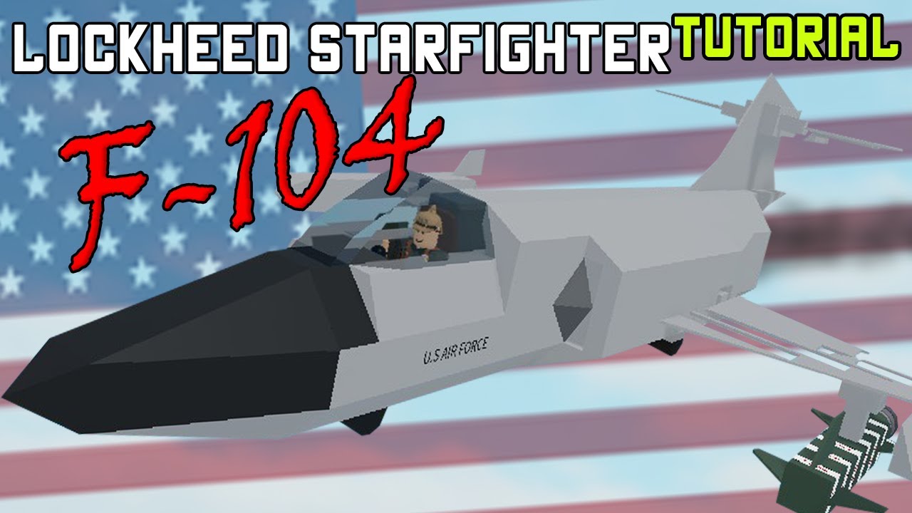 F-104 "Starfighter" | Plane Crazy - Tutorial - YouTube