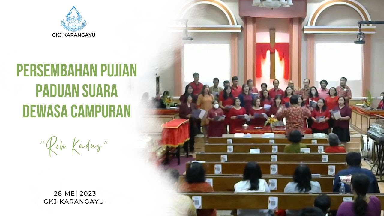 Persembahan Pujian Paduan Suara Dewasa Campuran - Roh Kudus - YouTube