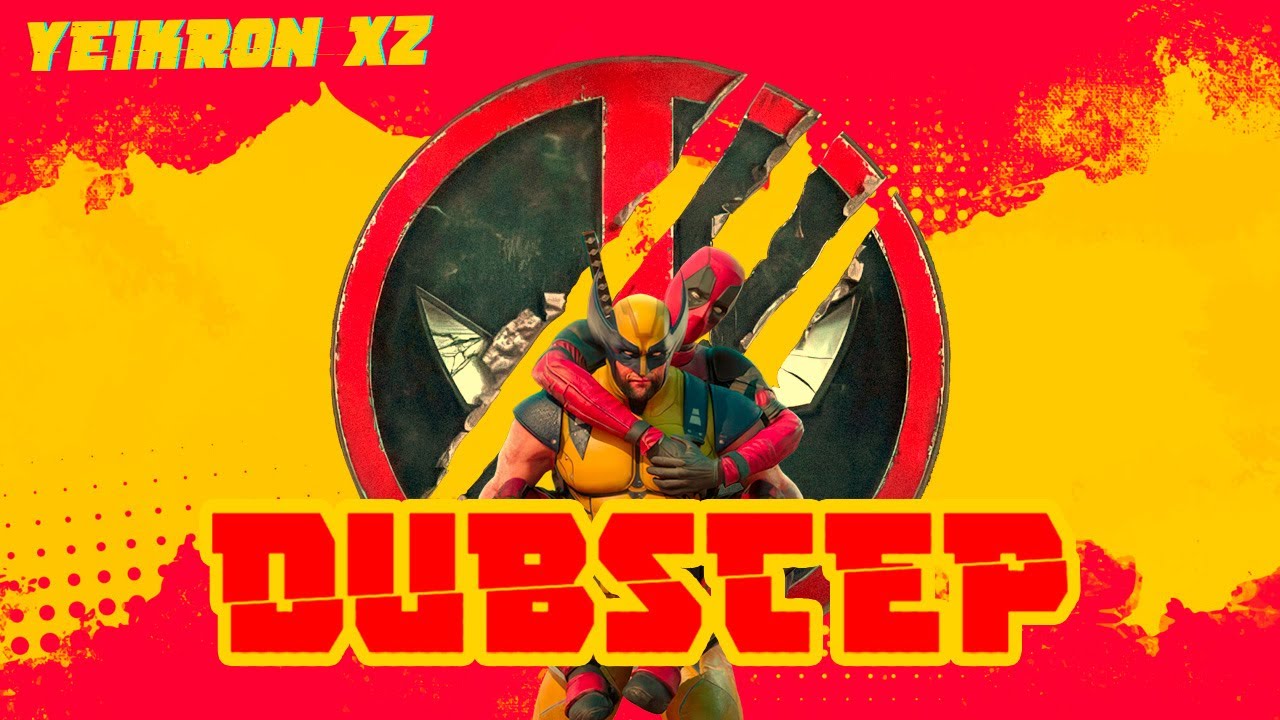 DEADPOOL Y WOLVERINE TEMA DUBSTEP - YEIKRON XZ [ IA ] #deadpool # ...