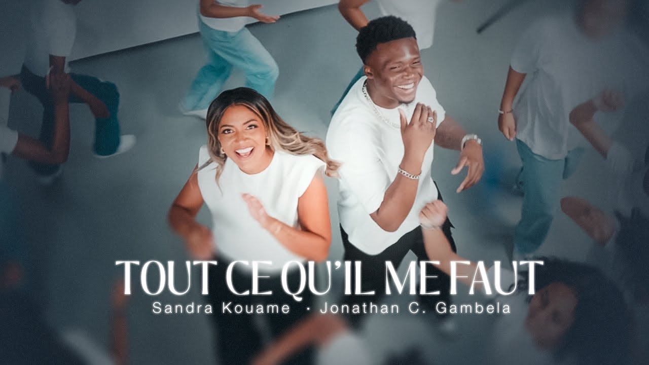 Sandra Kouame & @jonathan.c.gambela - Tout ce qu'il me faut (Clip ...