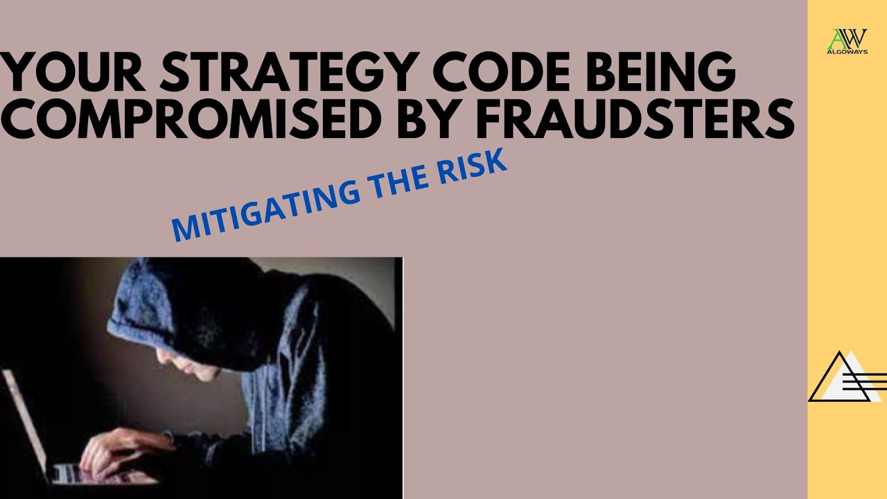 Your strategy code being compromised by fraudsters -Mitigate the risks - YouTube