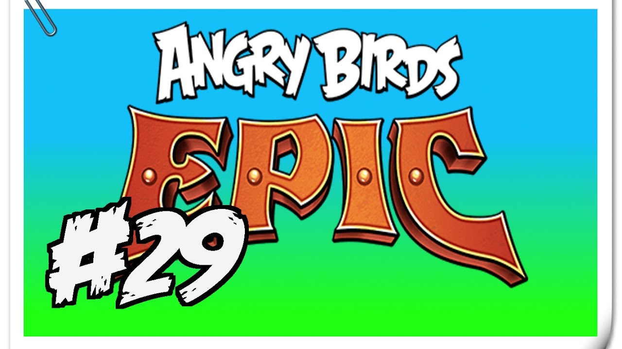 Angry Birds Epic - Part 29 ("Approaching The Sword") - YouTube