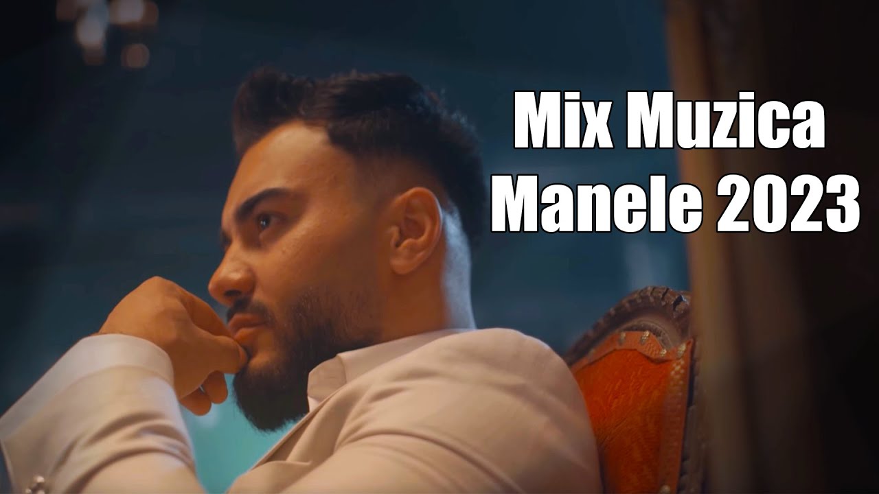 Hituri Manele Noi 🔥 Mix Muzica Manele🔥 Cele Mai Tari Manele - YouTube