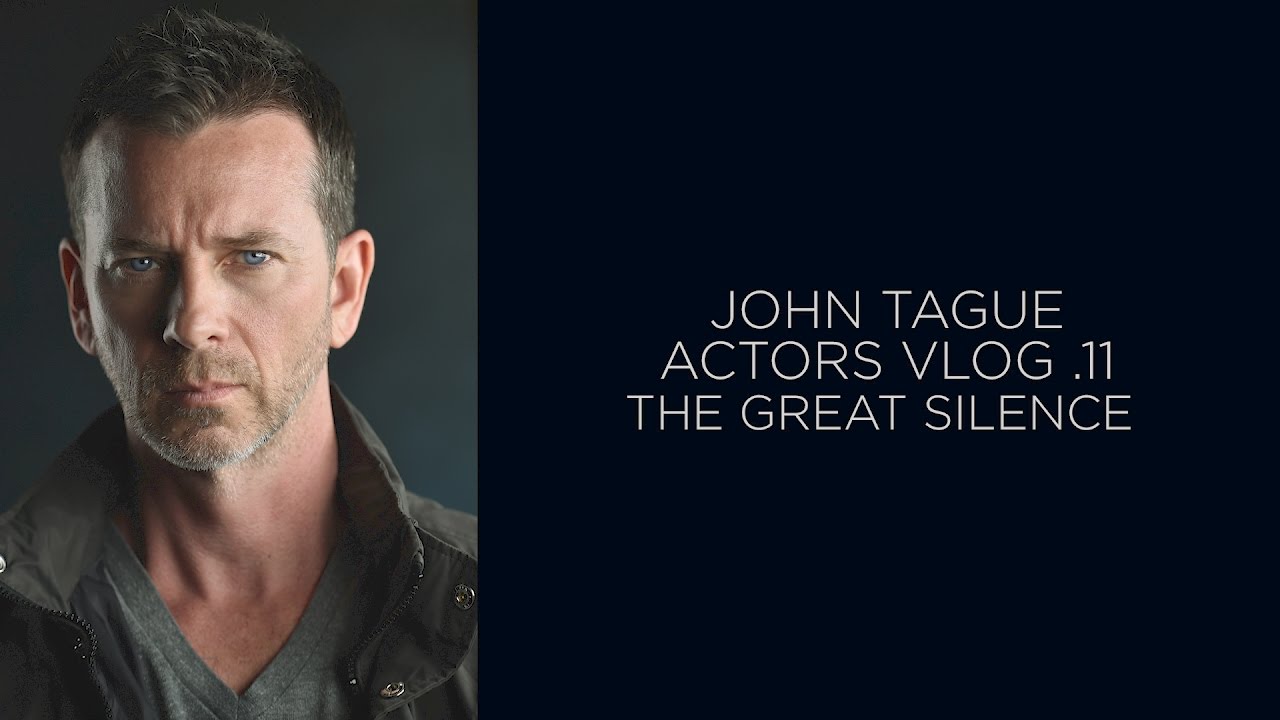 John Tague Actor Vlog 11 The Great Silence - YouTube