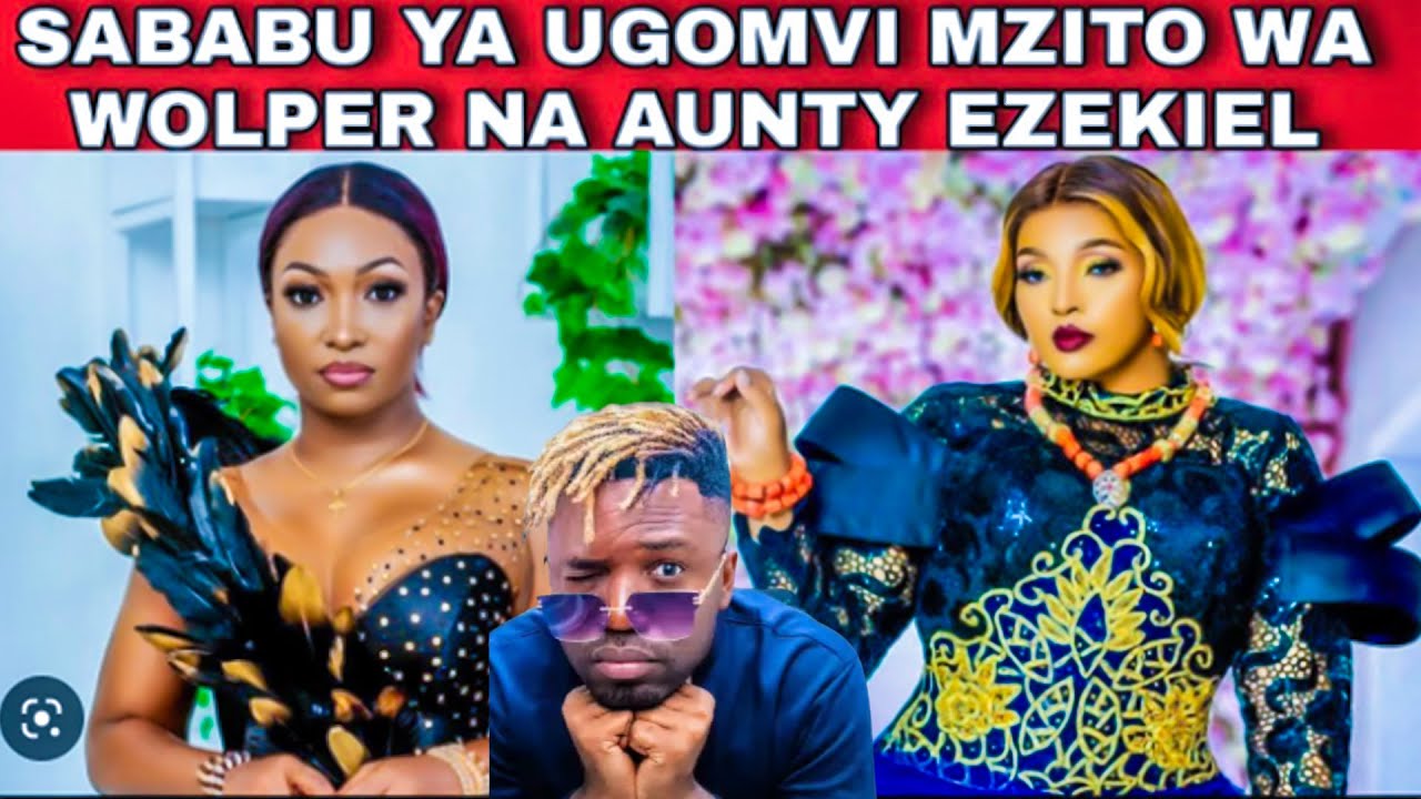 KIJUE CHANZO CHA UGOMVI WA AUNTY EZEKIEL NA JACKLINE WOLPER/MA EX WA ...
