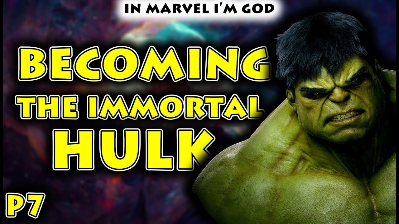 What If in Marvel I am GOD Part 7 | Becoming The Immortal Hulk - YouTube
