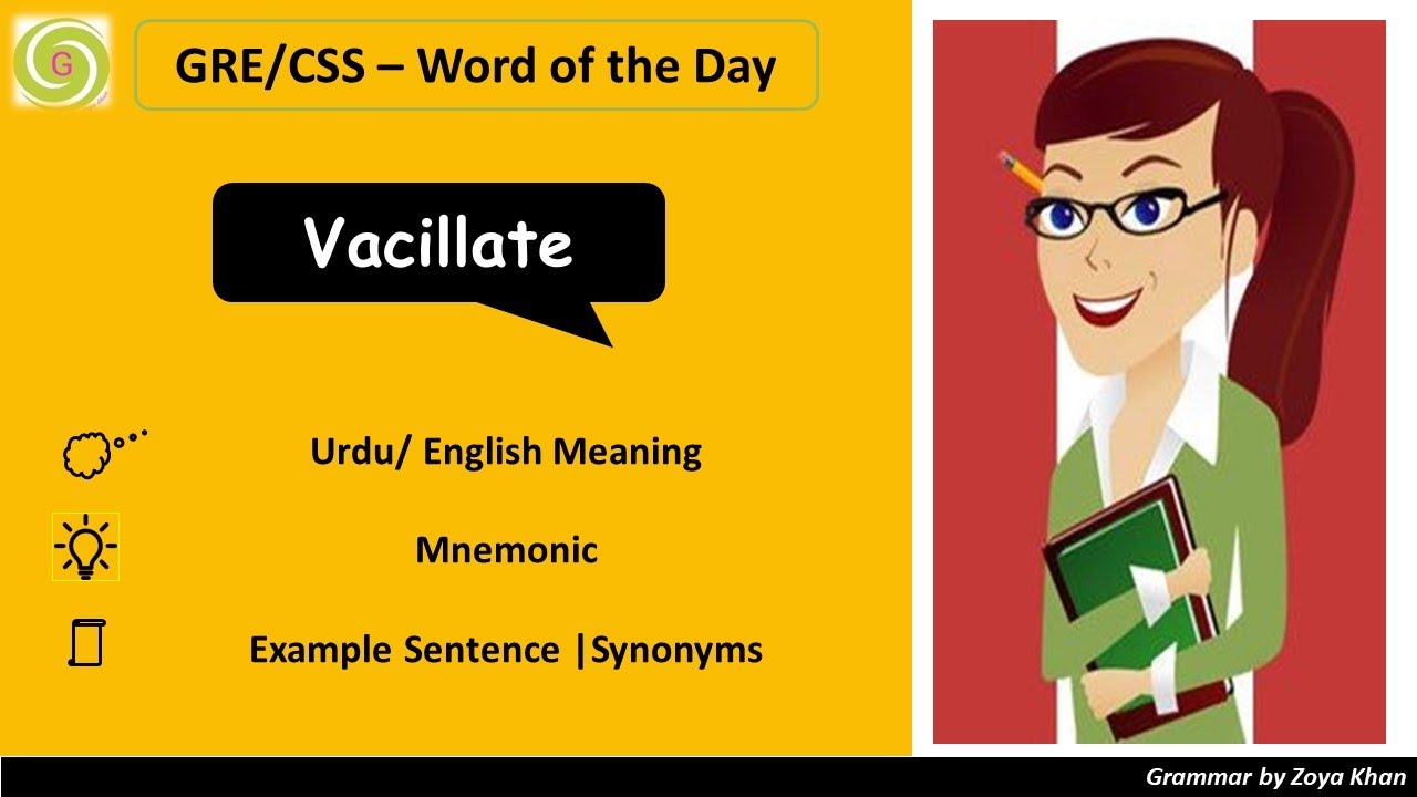 GRE/CSS Vocab Word of the Day | Vacillate | Daily Vocabulary - YouTube