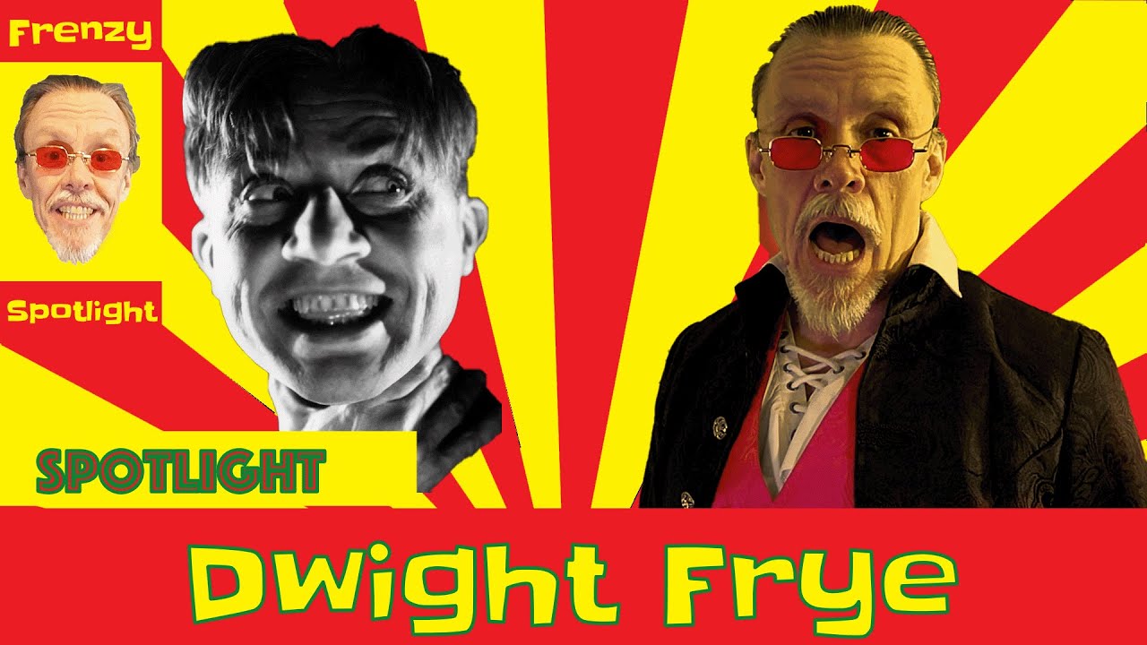 Dwight Frye - Frenzy Spotlight - YouTube