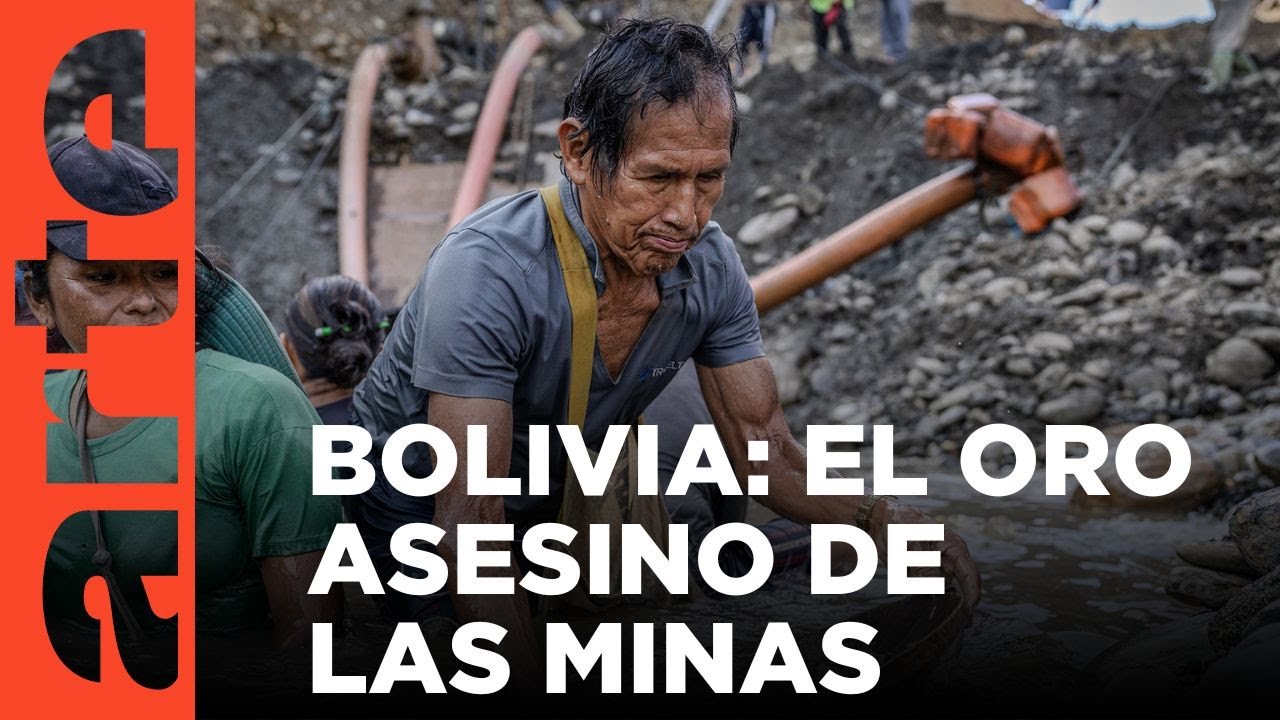 Bolivia: el oro asesino | ARTE.tv Documentales - YouTube