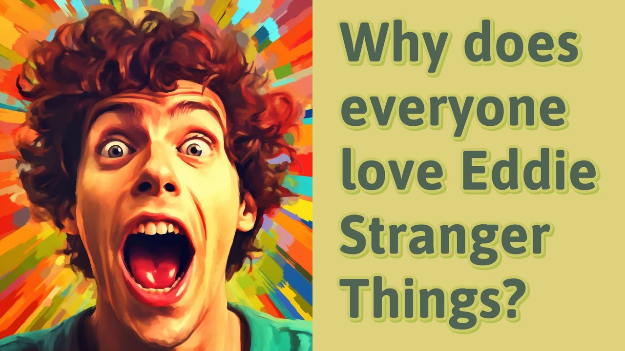 Why does everyone love Eddie Stranger Things? - YouTube