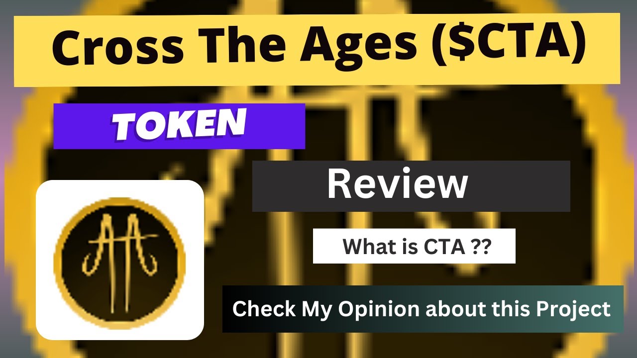 What is Cross The Ages (CTA) Coin | Review About CTA Token - YouTube