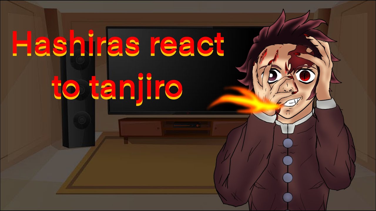 Hashira’s react to tanjiro kamado | gcrv - YouTube