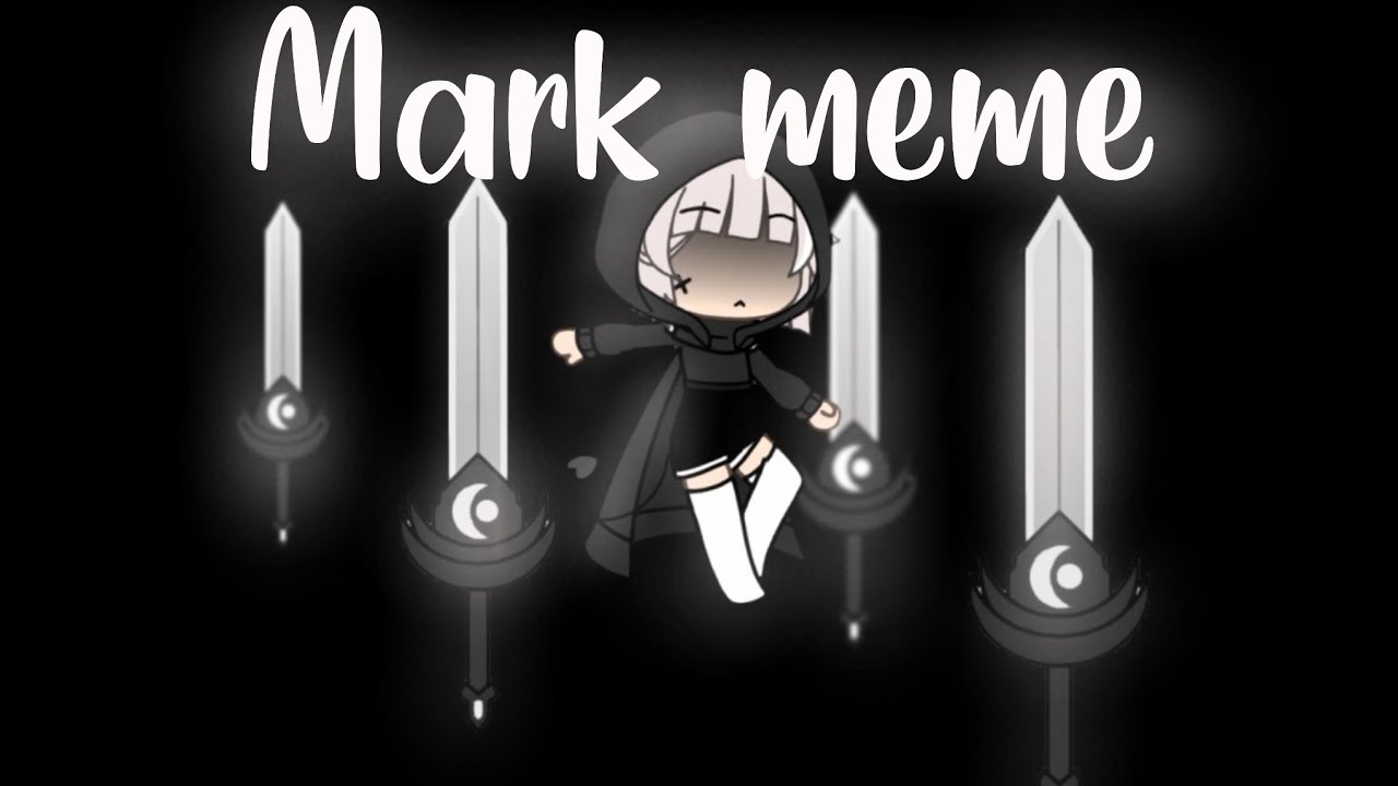 Mark || Meme - YouTube