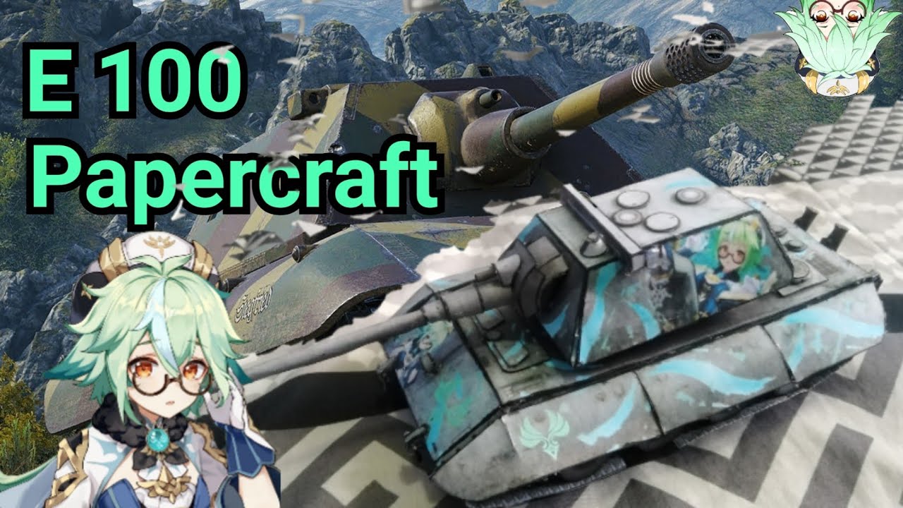 Word of tank /E100 papercraft :U - YouTube
