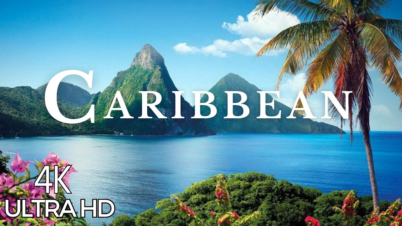 CARIBBEAN- 4K Ultra HD- Relaxing Music Along With Beautiful Nature ...