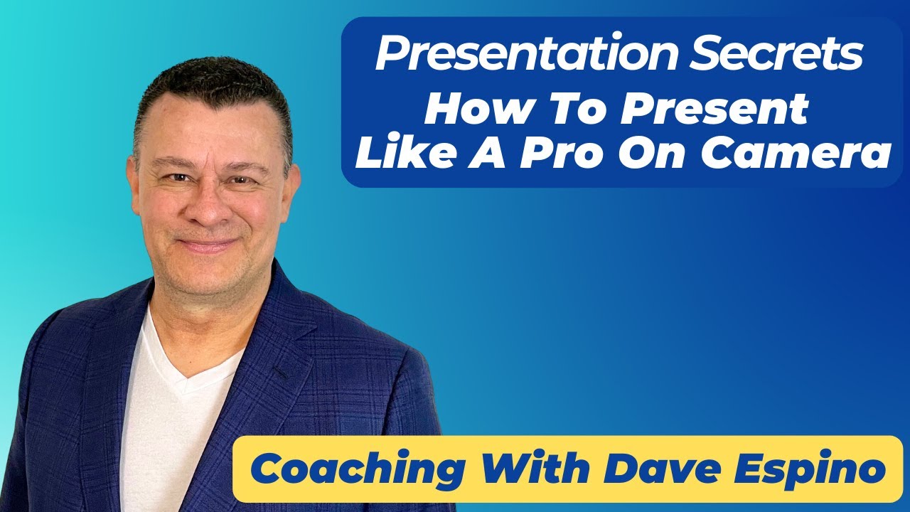 How To Powerfully Present On Camera - Coaching With Dave Espino - YouTube
