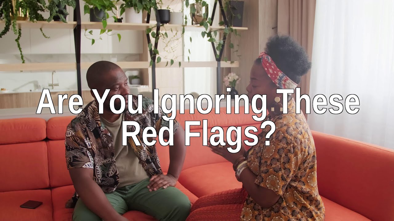 5 Relationship Red Flags You Must Address - YouTube