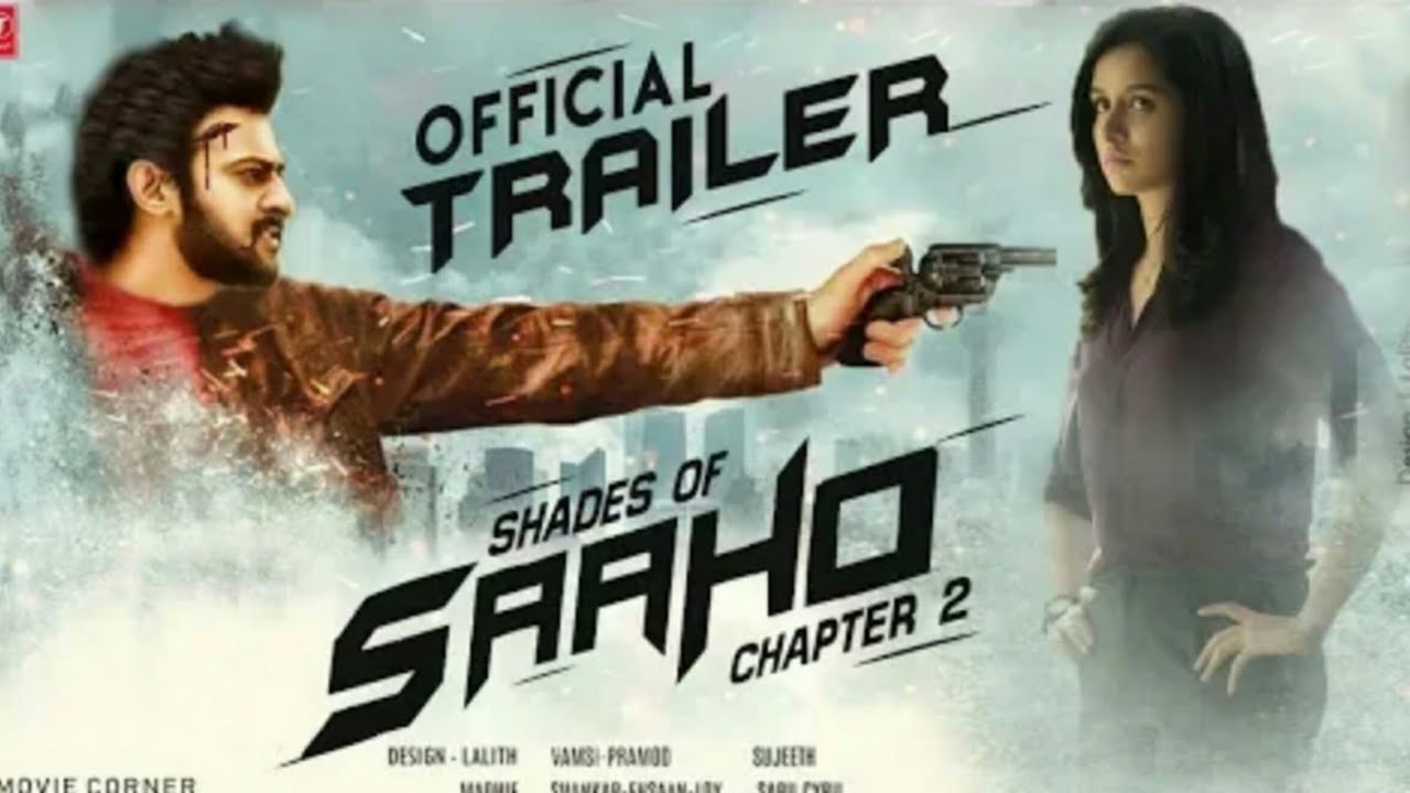 Saaho | Official Trailer | Chapter 2 | Prabhas | Shraddha Kapoor ...