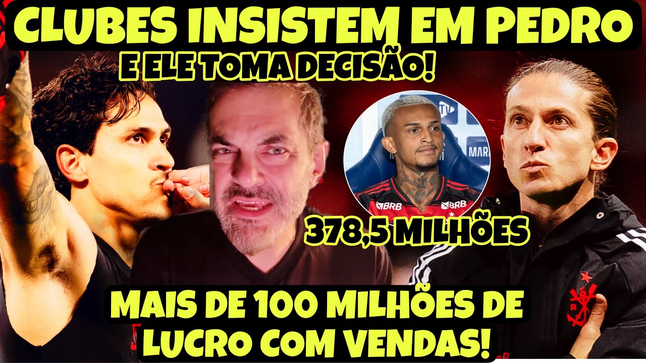 LUCRO DE MAIS DE 100 MILHÕES! EUROPEUS E ÁRABES INSISTEM EM PEDRO ...