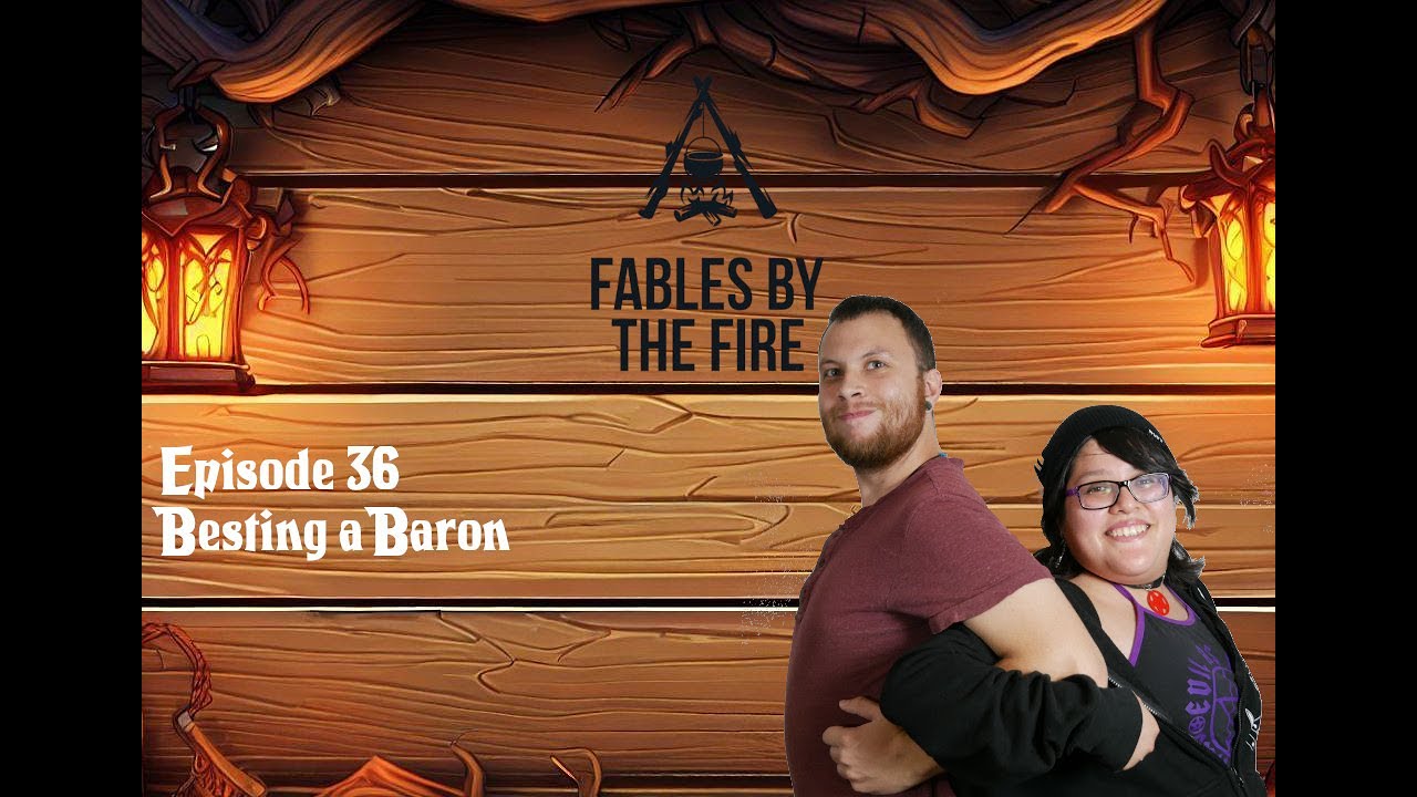 Besting a Baron | S. 1 E. 36 | D&D Campaign | Fables by the Fire - YouTube