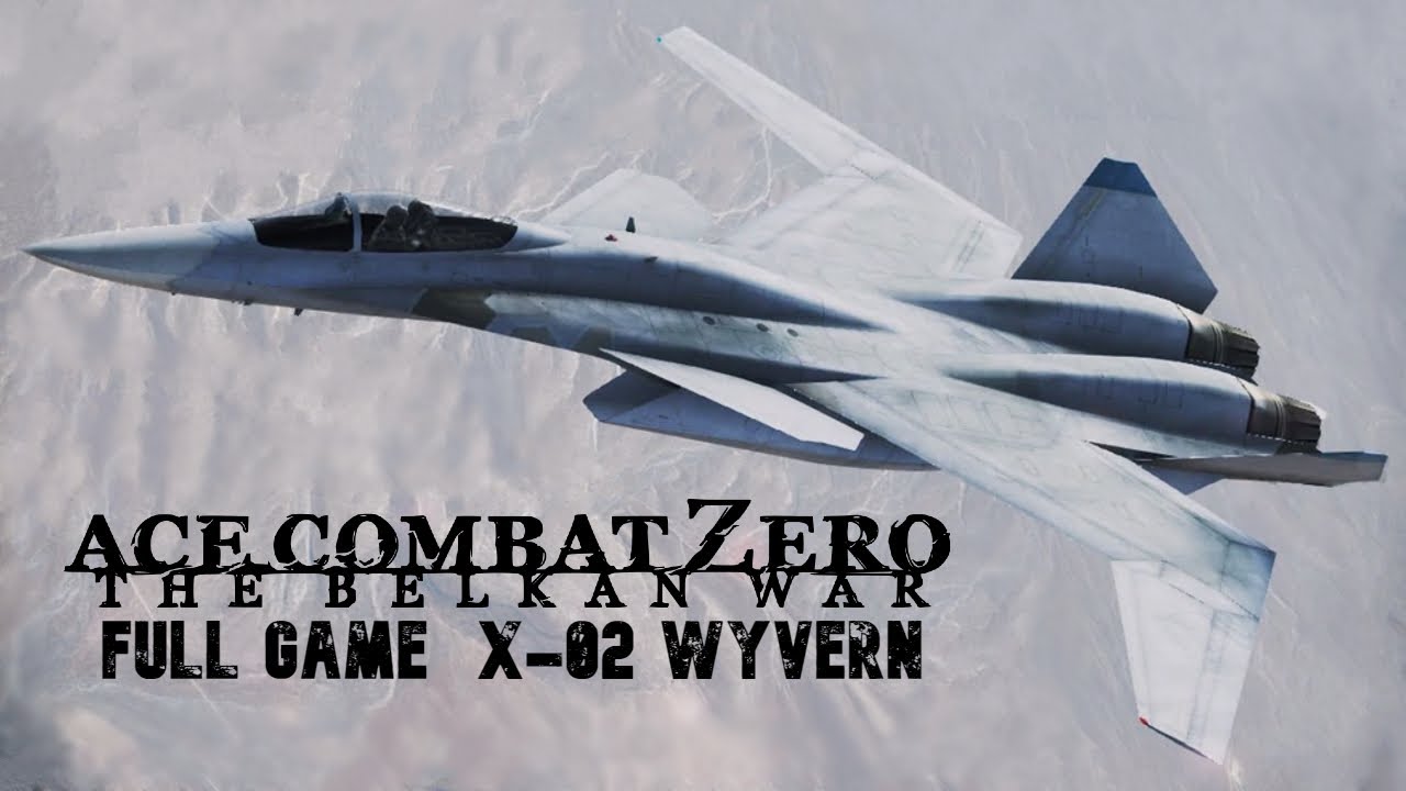 ACE COMBAT ZERO: The Belkan War GamePlay Full Campaign with X-02 Wyvern ...