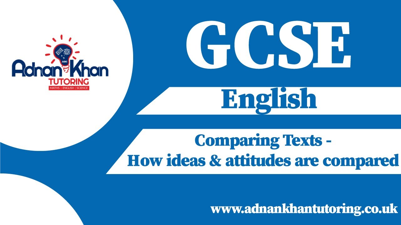 Comparing Texts GCSE English - How ideas and attitudes are compared ...