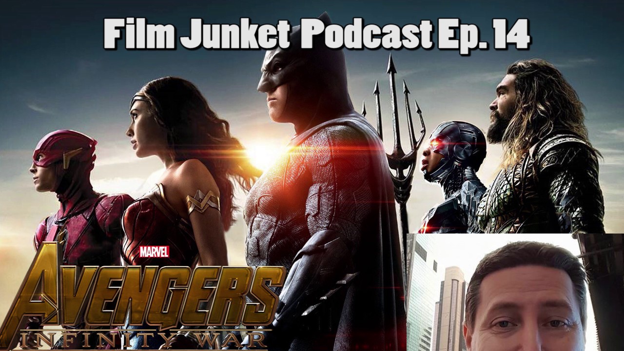 Justice League Reshoots, John Campea, and Avengers Infinity War Cluster ...