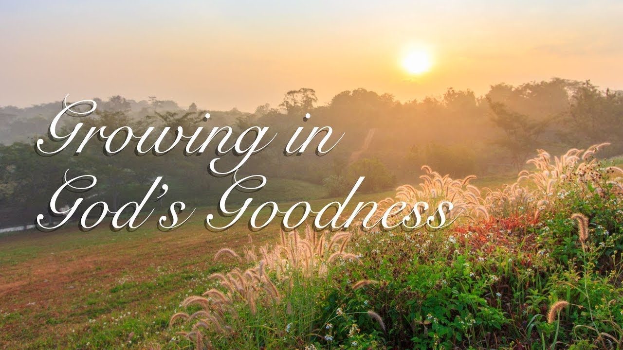 Growing in God’s Goodness (February 15, 2025) - YouTube