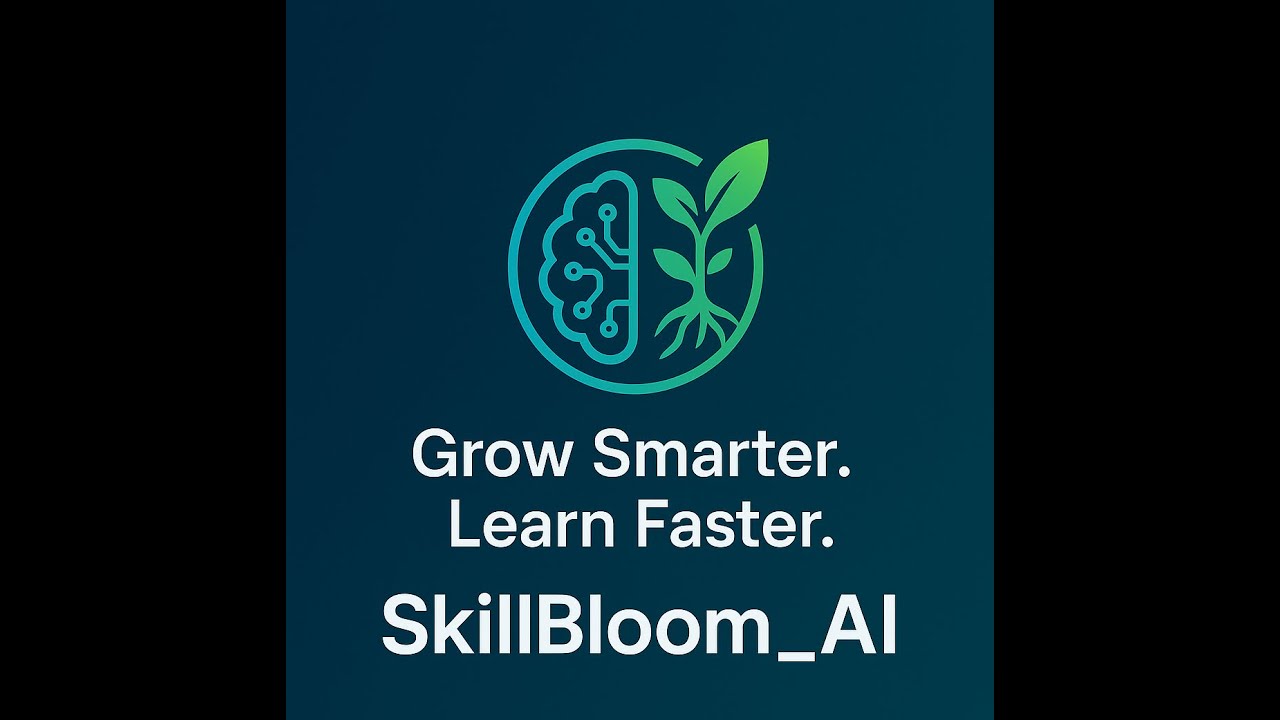 SkillBloom_AI- Personalized Learning Paths for Social Good | Katy Youth Hacks 2025 Submission ...