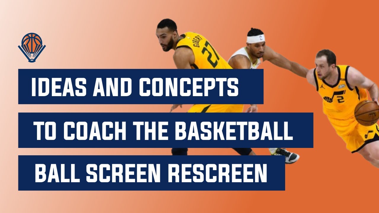 Ideas and Concepts to Coach the Basketball Ball Screen Rescreen - YouTube
