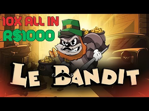 10 ALL IN com R$1000 no LE BANDIT #06