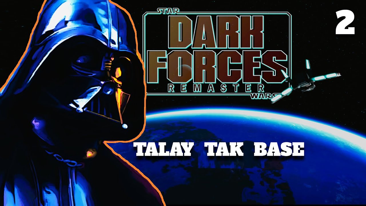 Star Wars: Dark Forces (Remaster) - 2024 - Level 2: Talay Tak Base ...