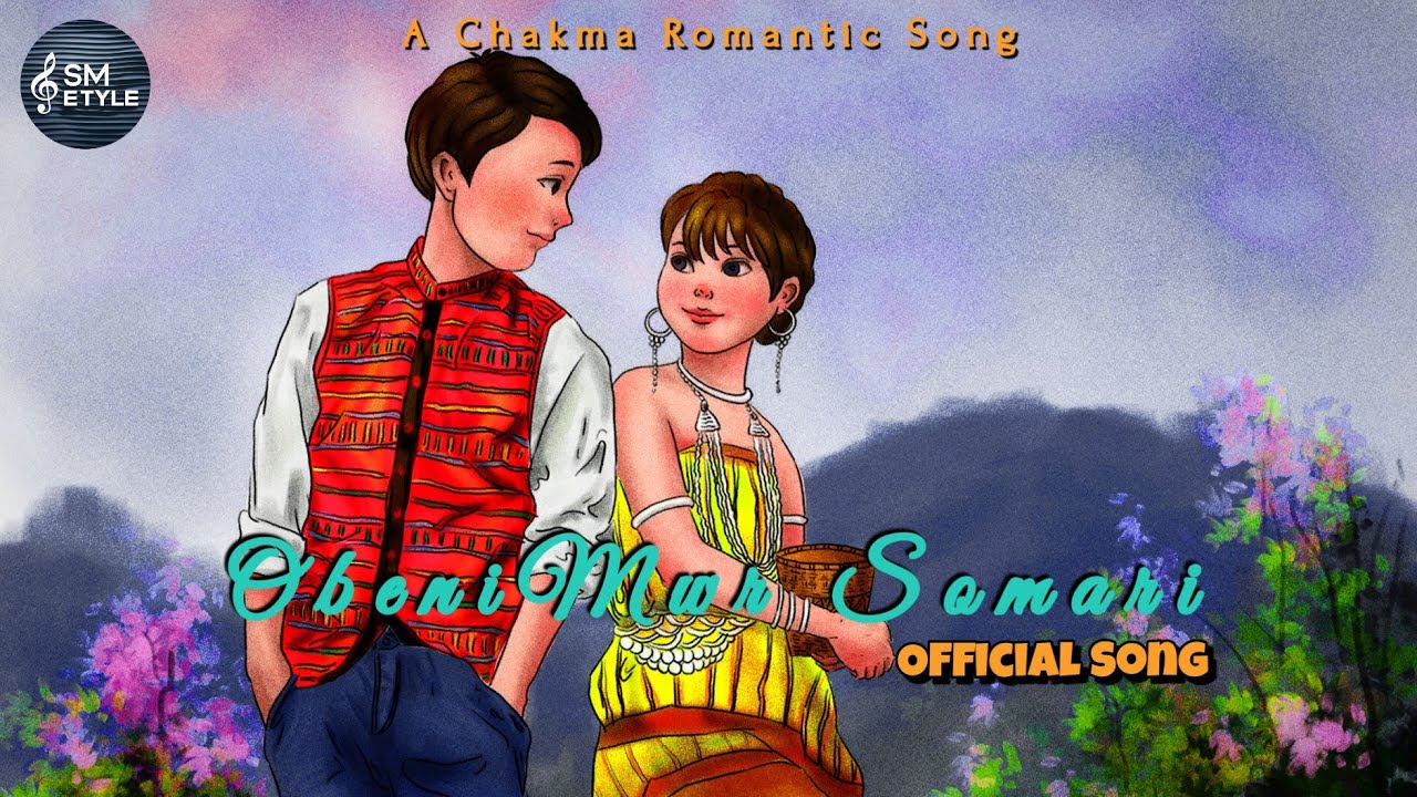 Obeni Mwr Somari (Official Video) |New Chakma song 2024 | SM Estyle ...