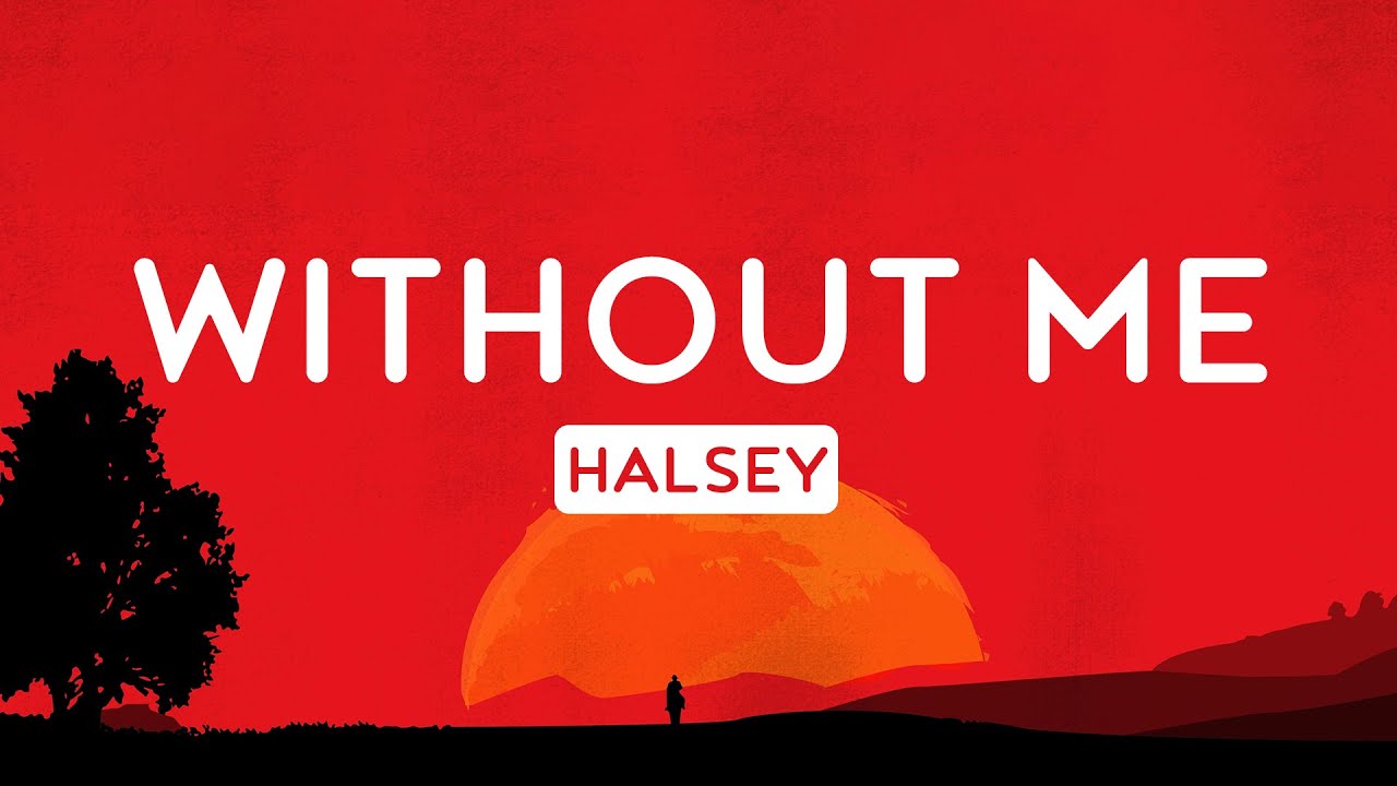🌛 Halsey - Without Me (Lyrics) | Katy Perry, Paloma Faith | Pop Mix ...