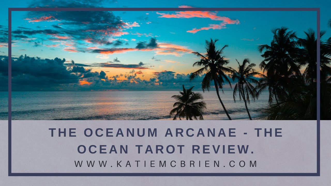 The Oceanum Arcanae - The Ocean Tarot review. - YouTube