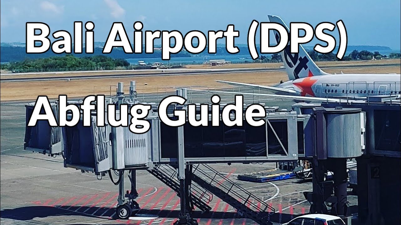Bali: Denpasar Flughafen (DPS) Abflug Guide Deutsch - YouTube