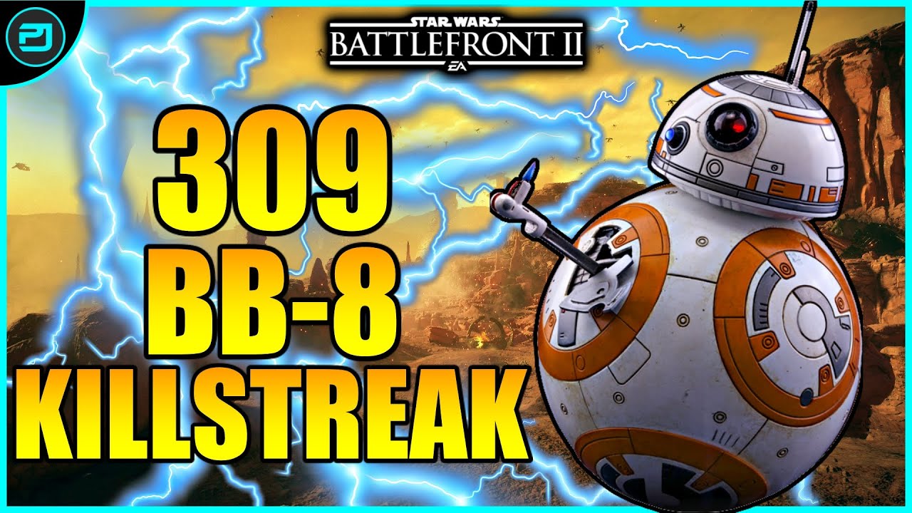 Star Wars Battlefront 2 309 BB-8 Killstreak/Gameplay - YouTube