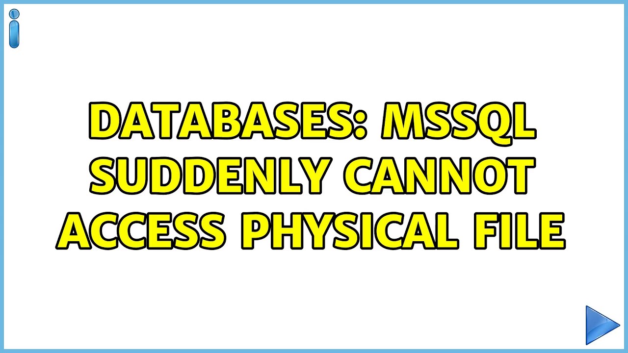 Databases: mssql suddenly cannot access physical file - YouTube
